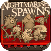 Nightmarish Spawns - TapTap
