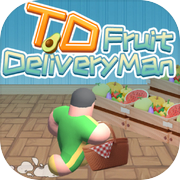 TD Fruit Delivery Man - TapTap