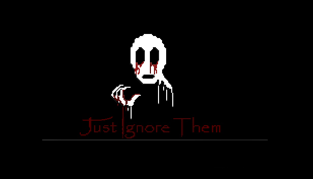Just Ignore Them - 官方论坛 - TapTap