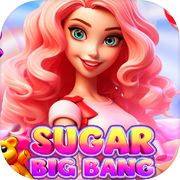 Sugar big bang - TapTap