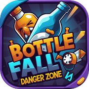 Bottle Fall: Danger Zone - TapTap
